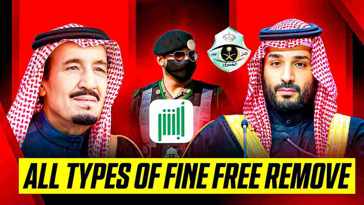 How to Remove All Types of Fines in Saudi Arabia and UAE Dubai - sanaapk1